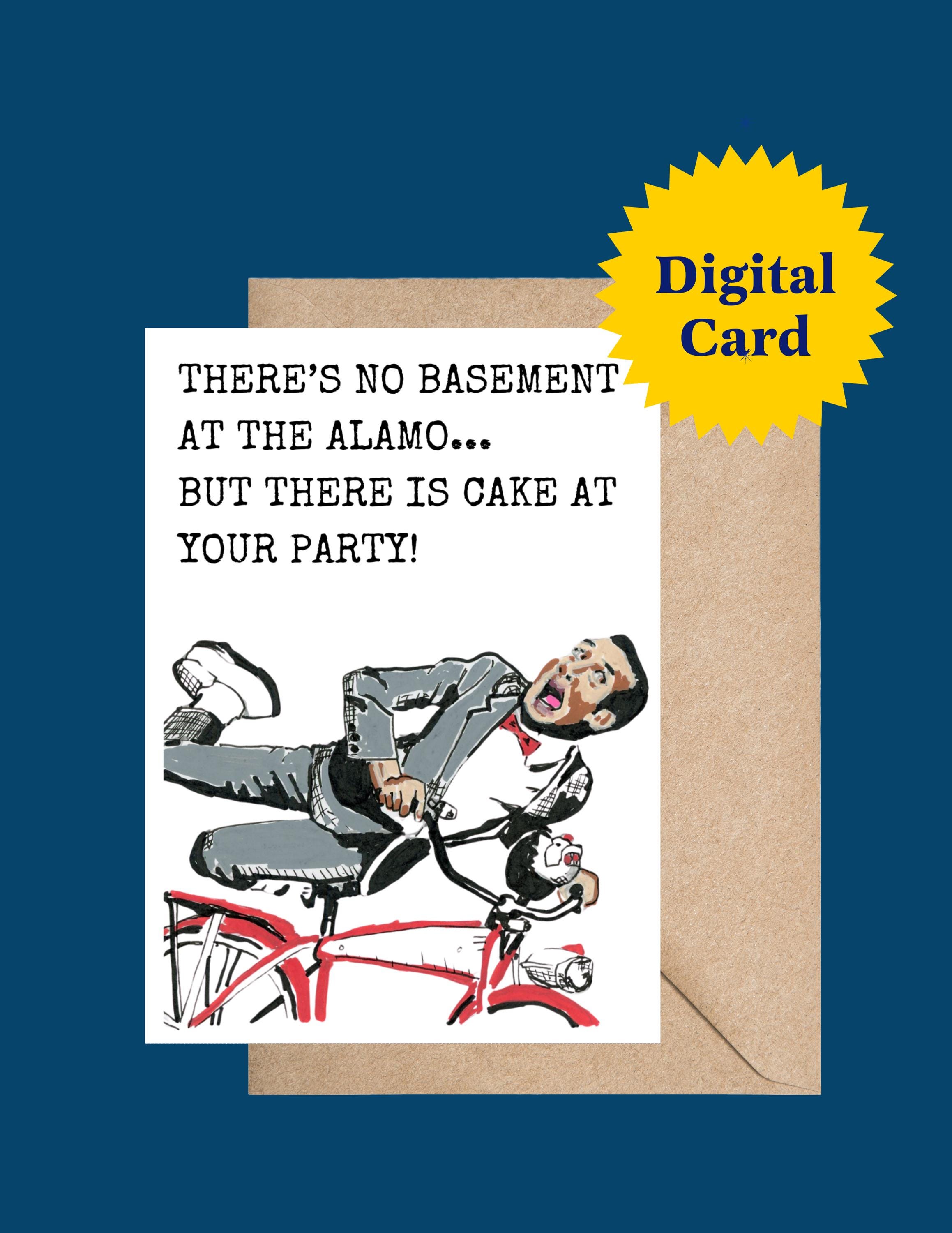 Printable 'there’s No Basement in the Alamo… but There is Cake at Your ...