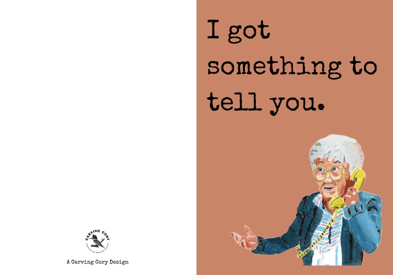 Printable Got Something to Tell You Greeting Card. Say What. Based on ...