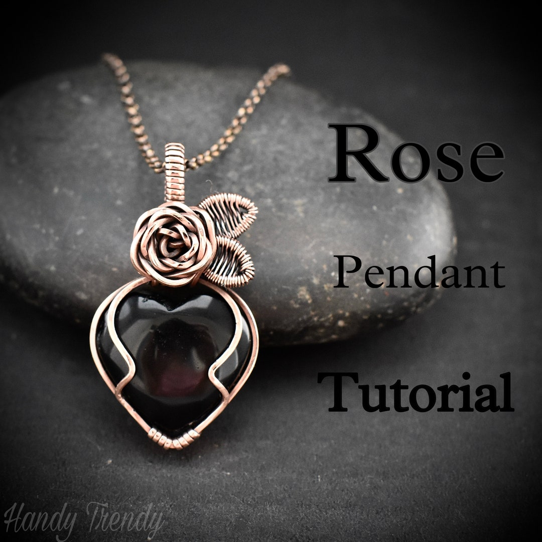 Rose Pendant Tutorial, Wire Wrap Pendant Tutorial by Handy Trendy Shop ...