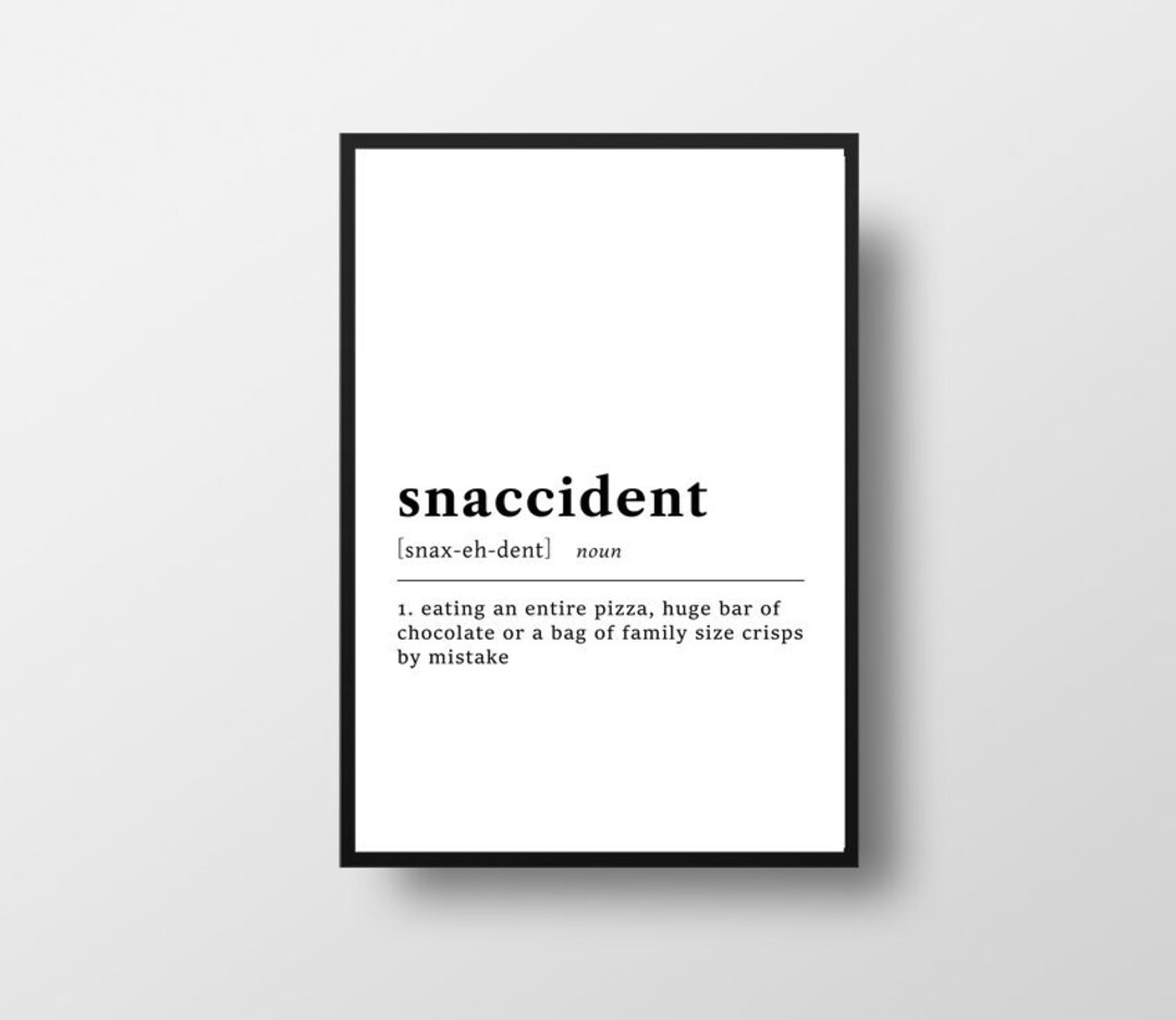 Snaccident Print, Snaccident Dictionary Definition Printable, Diet ...