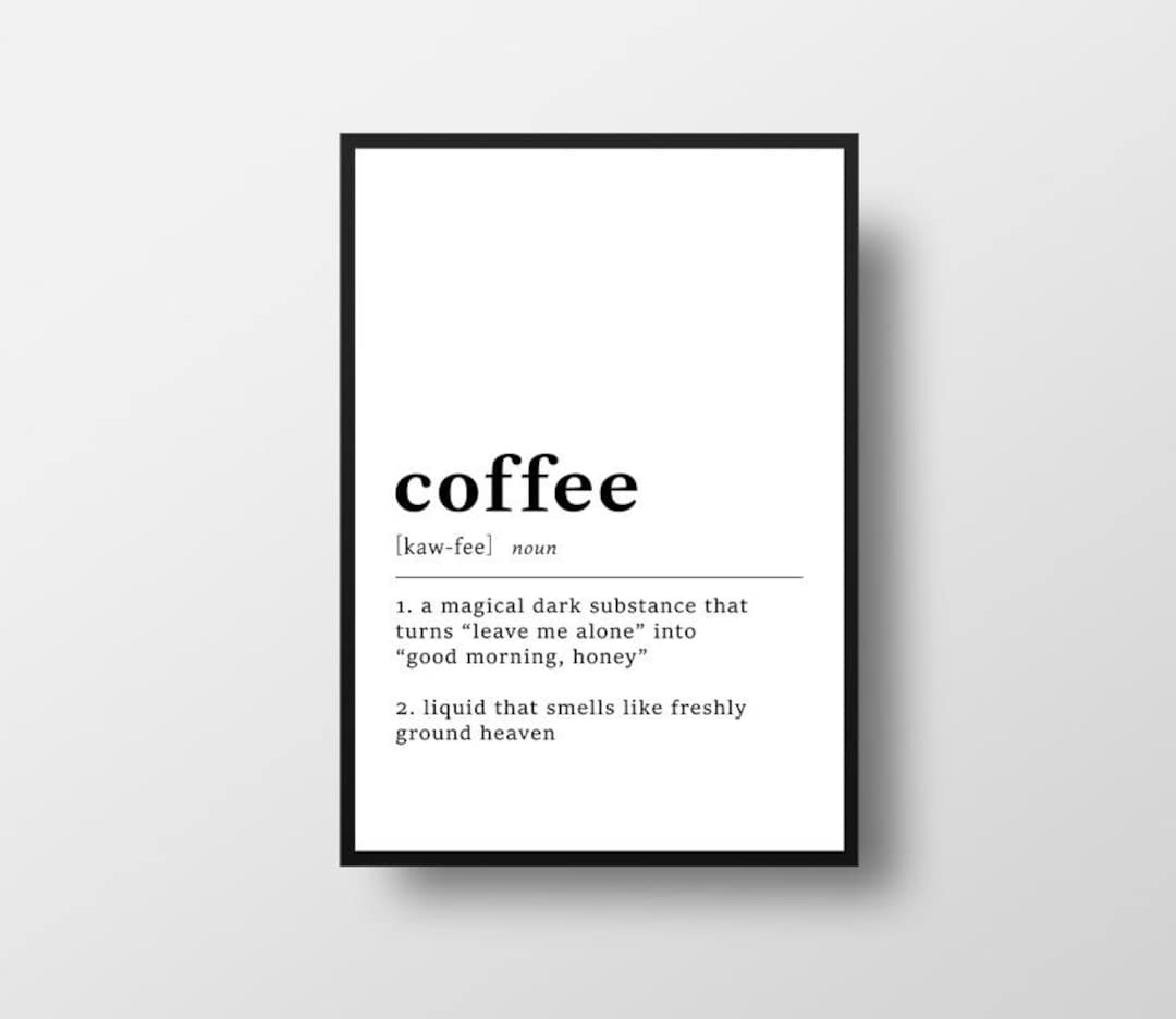 Coffee Funny Dictionary Definition Printable, Coffee Lover Gift, Coffee ...