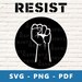 Resist SVG, Resist PNG, Clenched Fist PNG, Raised Hand Svg, Resist ...