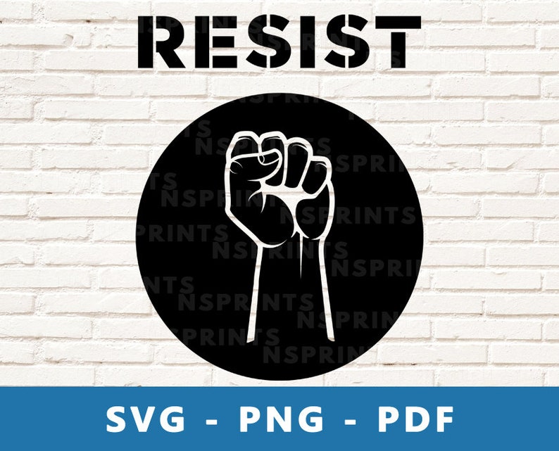 Resist SVG Resist PNG Clenched Fist PNG Raised Hand Svg - Etsy