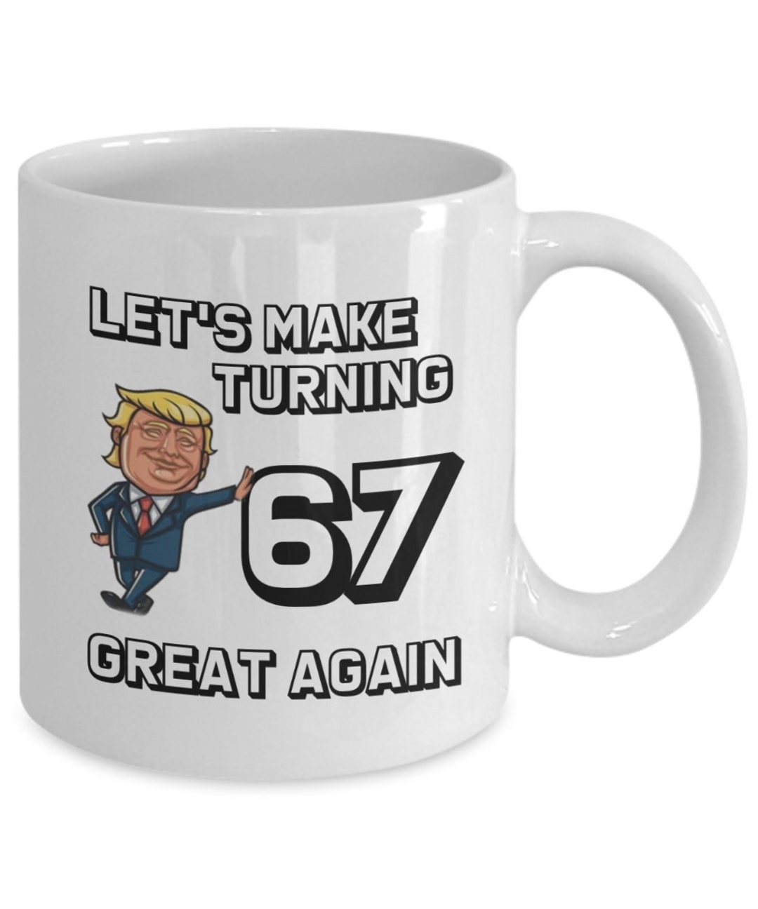 67th Birthday Mug Funny Mug for 67 Year Old Turning 67 Mug - Etsy