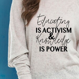 Educating is Activism & Knowledge is Power SVG Teacher Svg Activist SVG ...