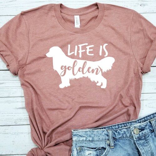 Life is Golden Shirt Golden Mom Shirt Retriever Mom Shirt I - Etsy