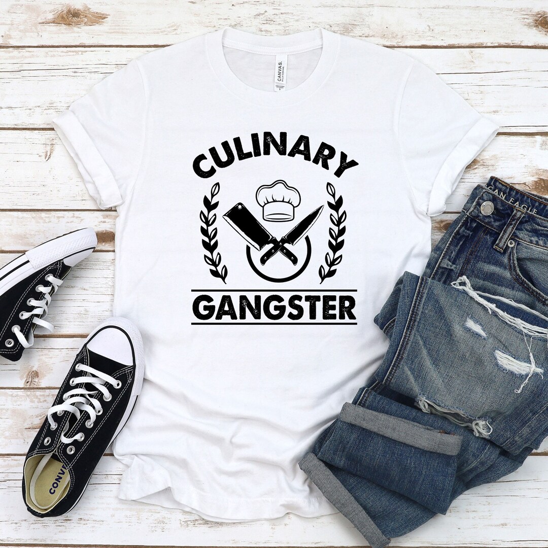Culinary Gangster Shirt, Cooking Gift Shirt for Chef Birthday, Funny ...