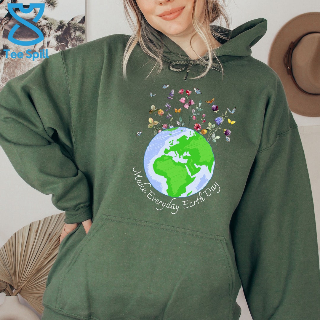 Make Everyday Earth Day Sweatshirt, Earth Day Hoodie for ...