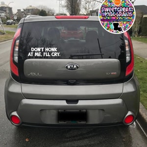 Don't Honk at Me I'll Cry Car Vinyl Decal|funny Sticker|girly Car ...