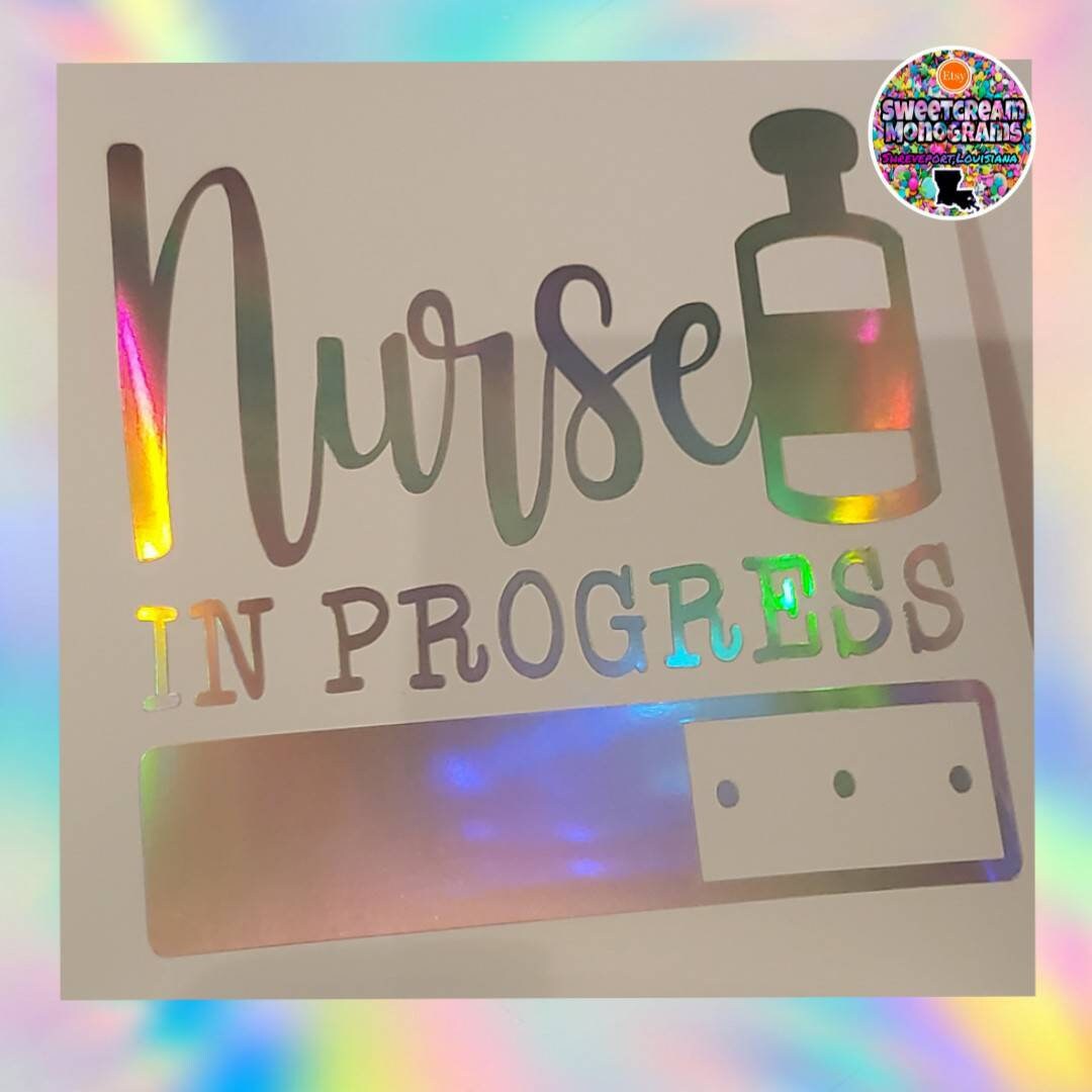 Nurse in Progress Decal|holographic Decal|nurse Decal|nurse in Progress ...