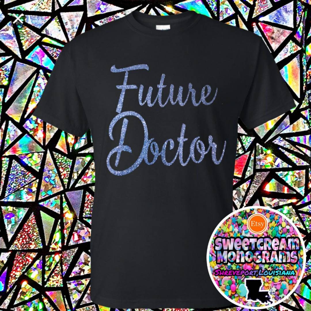 Future Doctor ShirtDoctor ShirtMedical School Student | Etsy