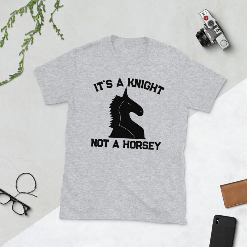 Its a Knight Not a Horsey Shirt , It's a Knight Not a Horsey Tshirt ...