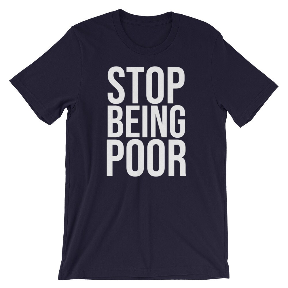 Stop Being Poor T Shirt Unisex Fit Meme Hilton T-Shirt Funny | Etsy
