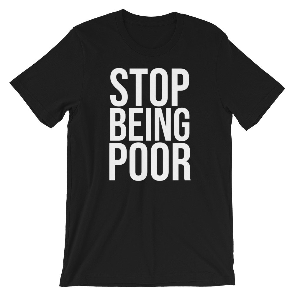 Stop Being Poor T Shirt Unisex Fit Meme Hilton T-Shirt Funny | Etsy