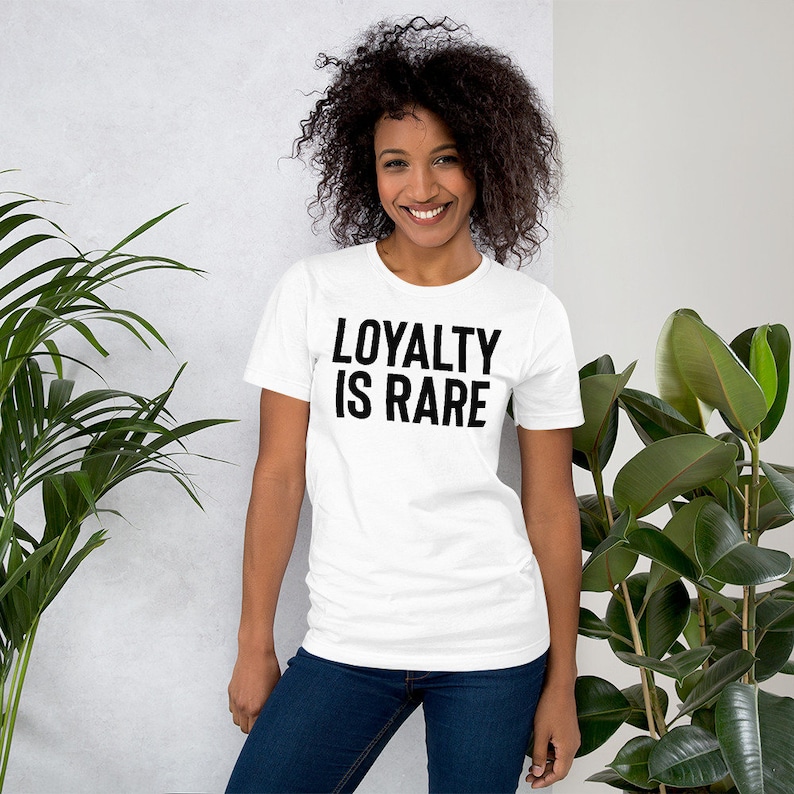 Loyalty is Rare Shirt , Loyalty Shirt , Loyalty , Loyal , Loyalty ...