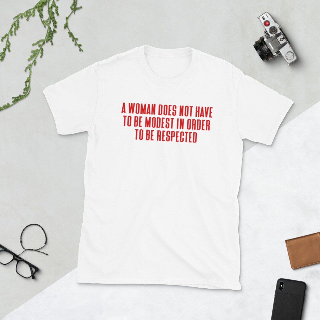 A Woman Does Not Have to Be Modest in Order to Be Respected - Etsy