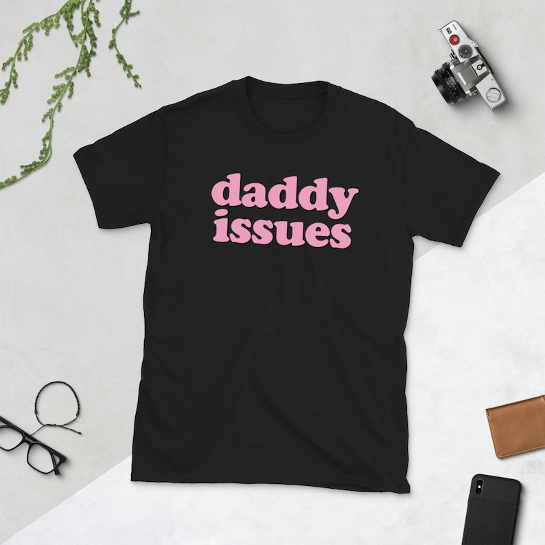 Daddy Issues Shirt Daddy Daughter Shirts Aesthetic Etsy