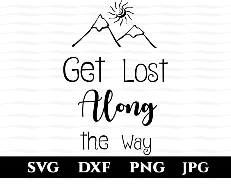 Get Lost Along the Way SVG DXF PNG Cut File for Silhouette - Etsy