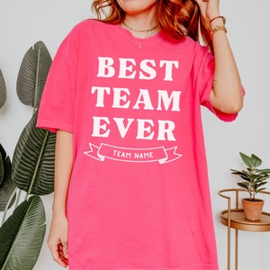 Custom Best Team Ever Shirt, Teammate T-shirt, Company Shirt, Coworker ...