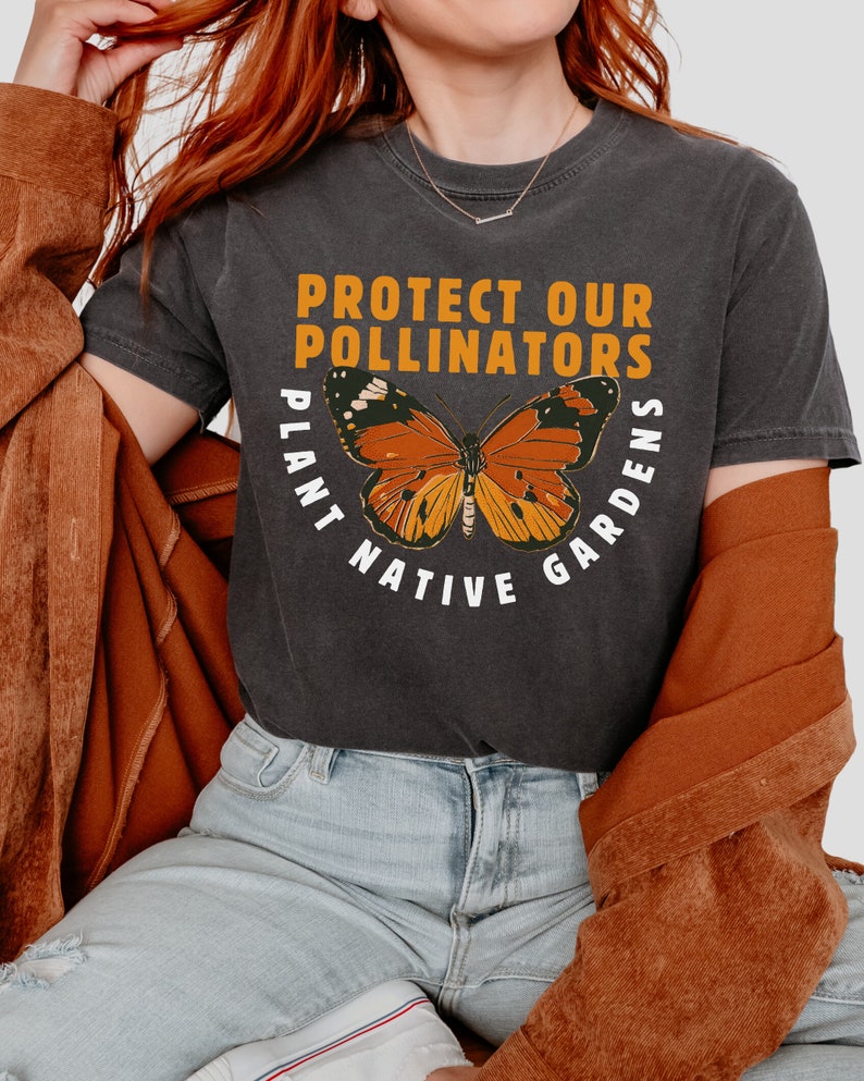 Protect Pollinators Shirt, Plant Native Shirt, Gardening Gift ...