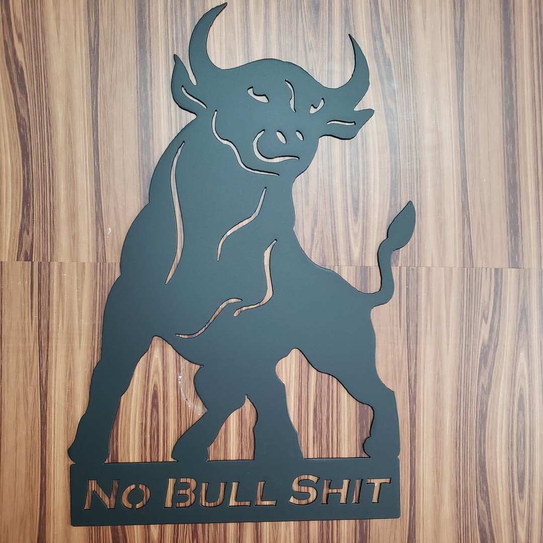 Raging Bull No Bullshit Sign Powder Coated Metal Man Cave Sign Metal ...