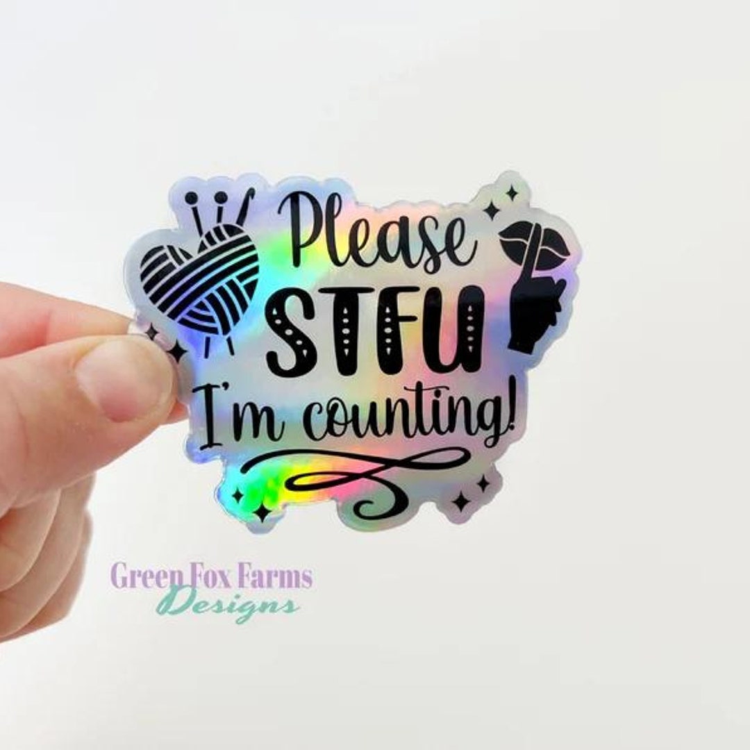 STFU I’m Counting Holographic Decal, Funny Laptop Sticker for ...