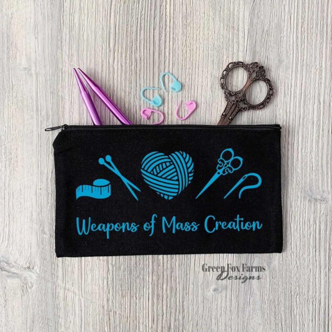 Knitter Notions Pouch, Weapons of Mass Creation Zippered Pouch, Crochet ...