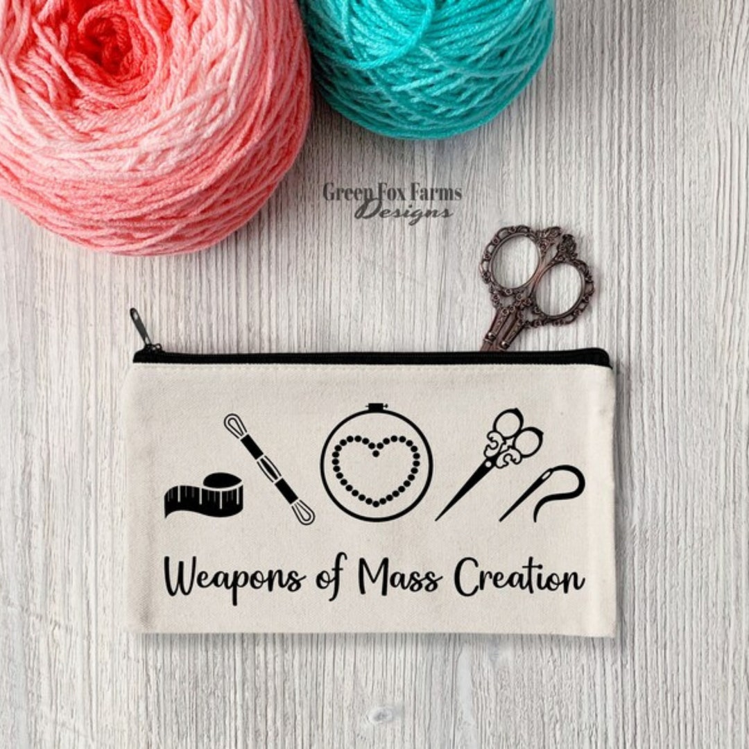 Embroidery Tool Case, Notions Pouch, Weapons of Mass Creation, Small ...