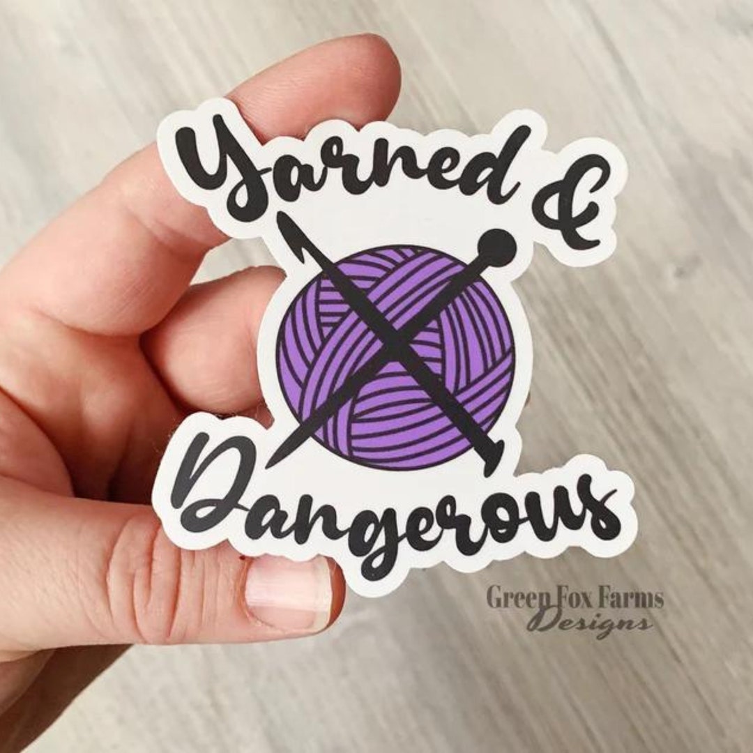 Yarned and Dangerous Laptop Decal, Cute Yarn Decal, Crocheter Gift ...