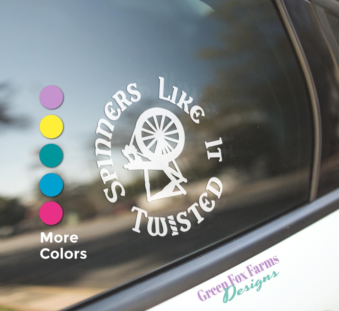 Spinners Like It Twisted Car Decal: Funny Fiber Artist Bumper Sticker ...