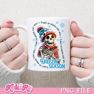 Freezin' Season PNG I Don't Do Winter Very Well PNG Funny Winter Skull ...