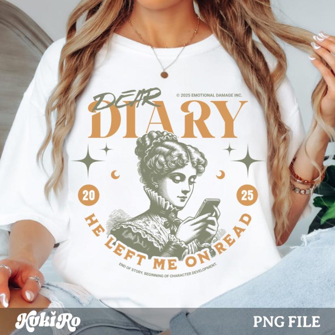 Dear Diary Png Funny Png He Left Me on Read PNG Funny Victorian Meme ...