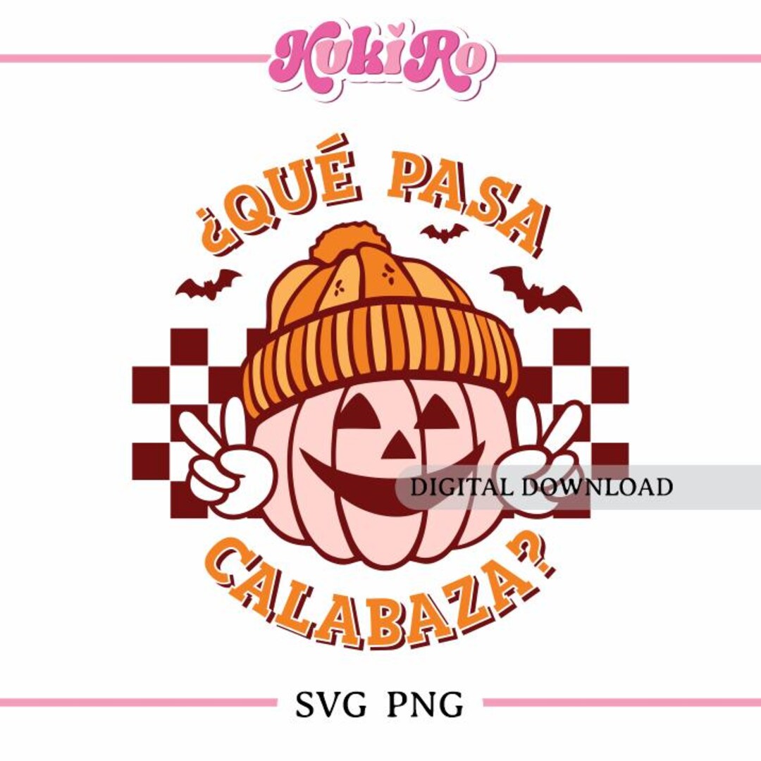 Que Pasa Calabaza SVG Funny Pumpkin Fall SVG Spanish Halloween Quote ...