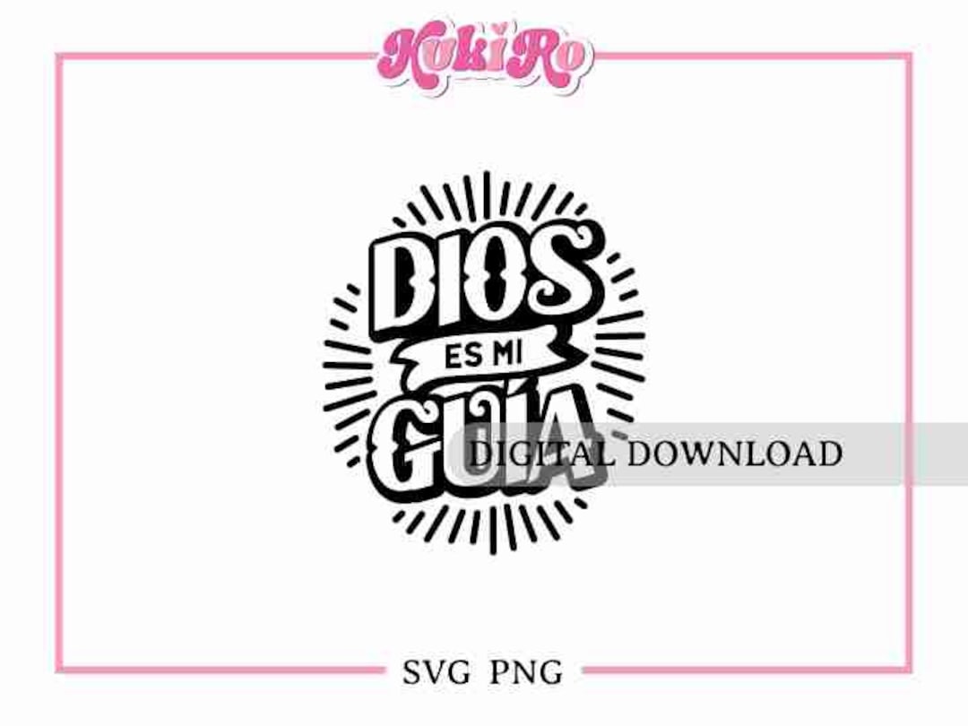 Dios Es Mi Guia SVG | Frases Dios Svg | Spanish Christian Svg ...