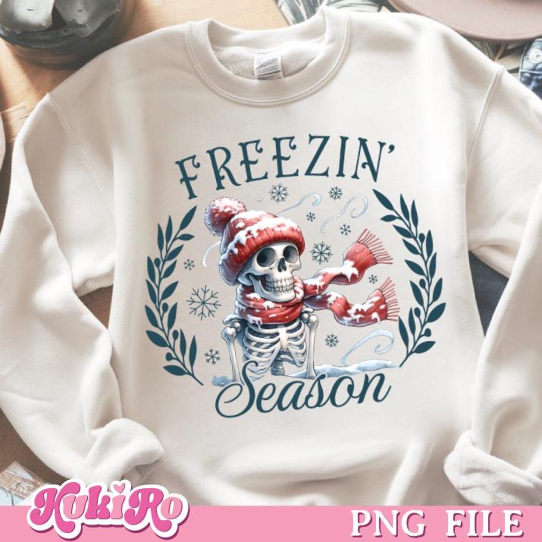 Freezin' Season PNG Funny Frozen Skeleton PNG Funny Winter Skull PNG ...
