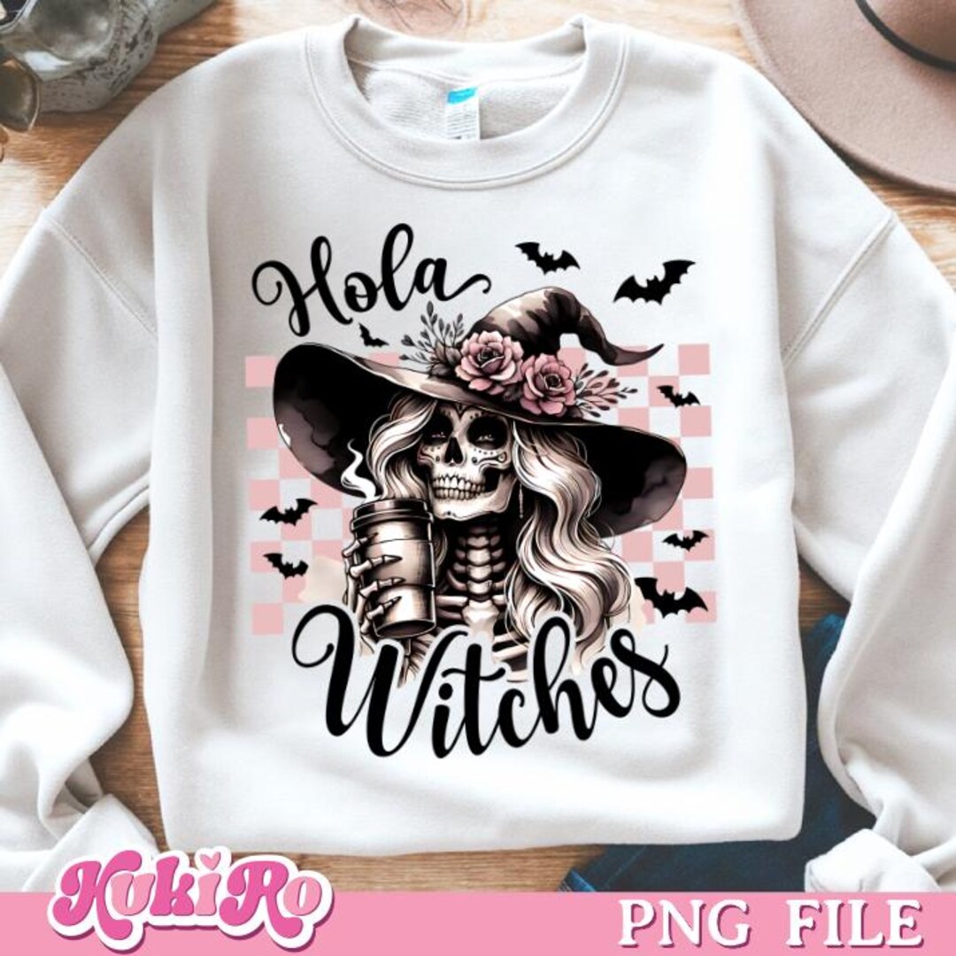 Hola Witches PNG Dia De Los Muertos Png Halloween Witch Mexican Bruja ...