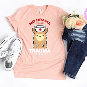Trauma Llama, No Drama for This Trauma Llama, Llama Nurse, Alpaca Nurse ...
