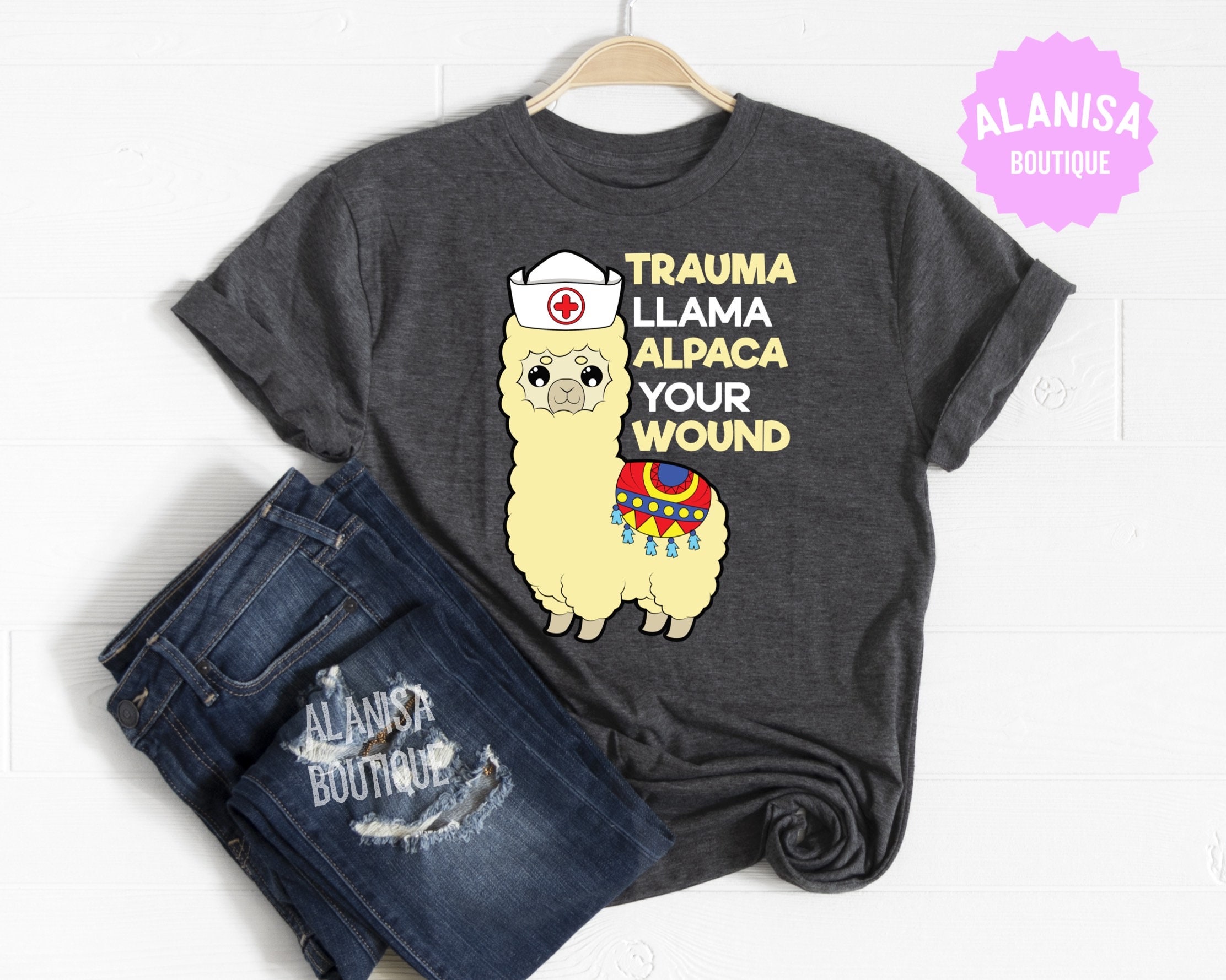 Trauma Llama Alpaca Your Wound, Llama Nurse, Alpaca Nurse, Trauma T ...