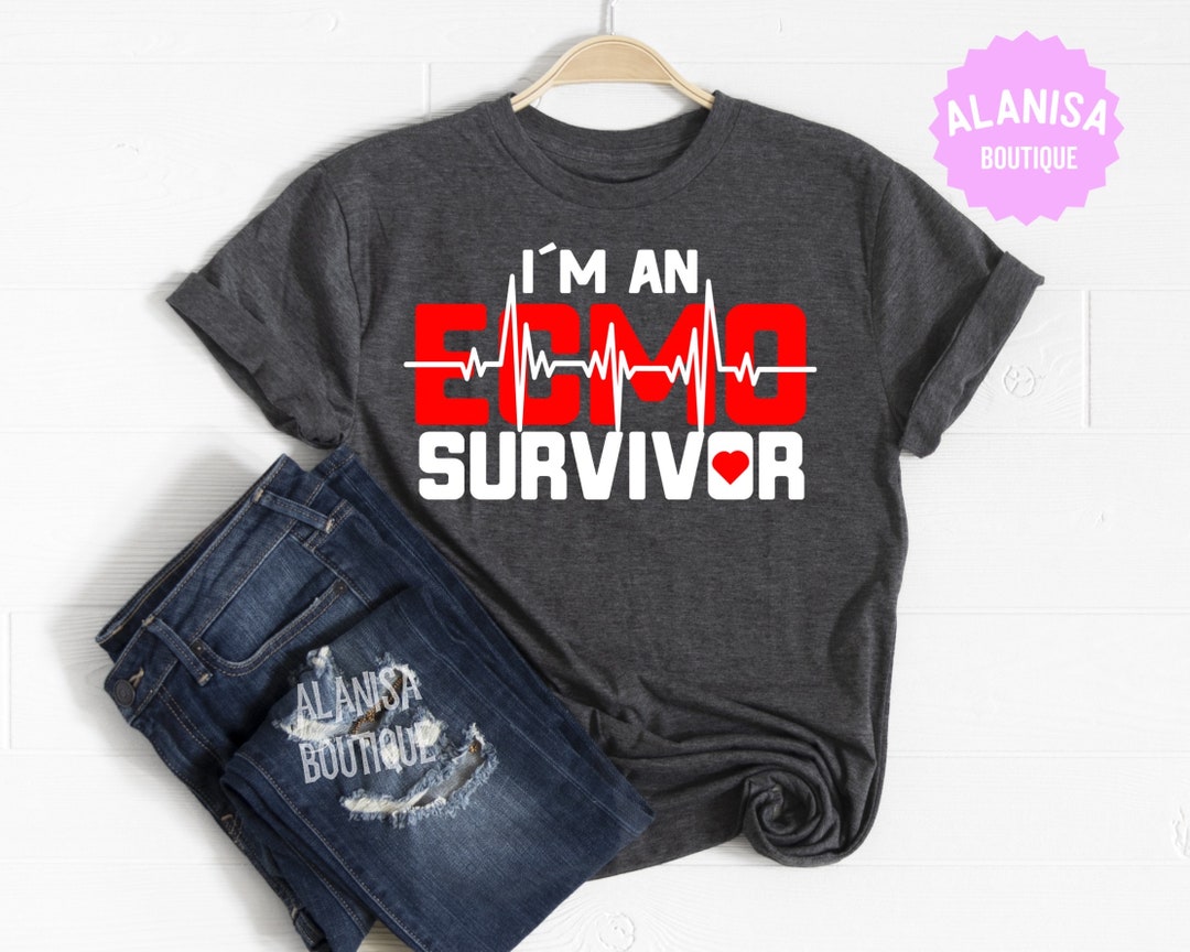 ECMO Survivor, I'm an ECMO Survivor, ECMO Shirt, Extracorporeal ...