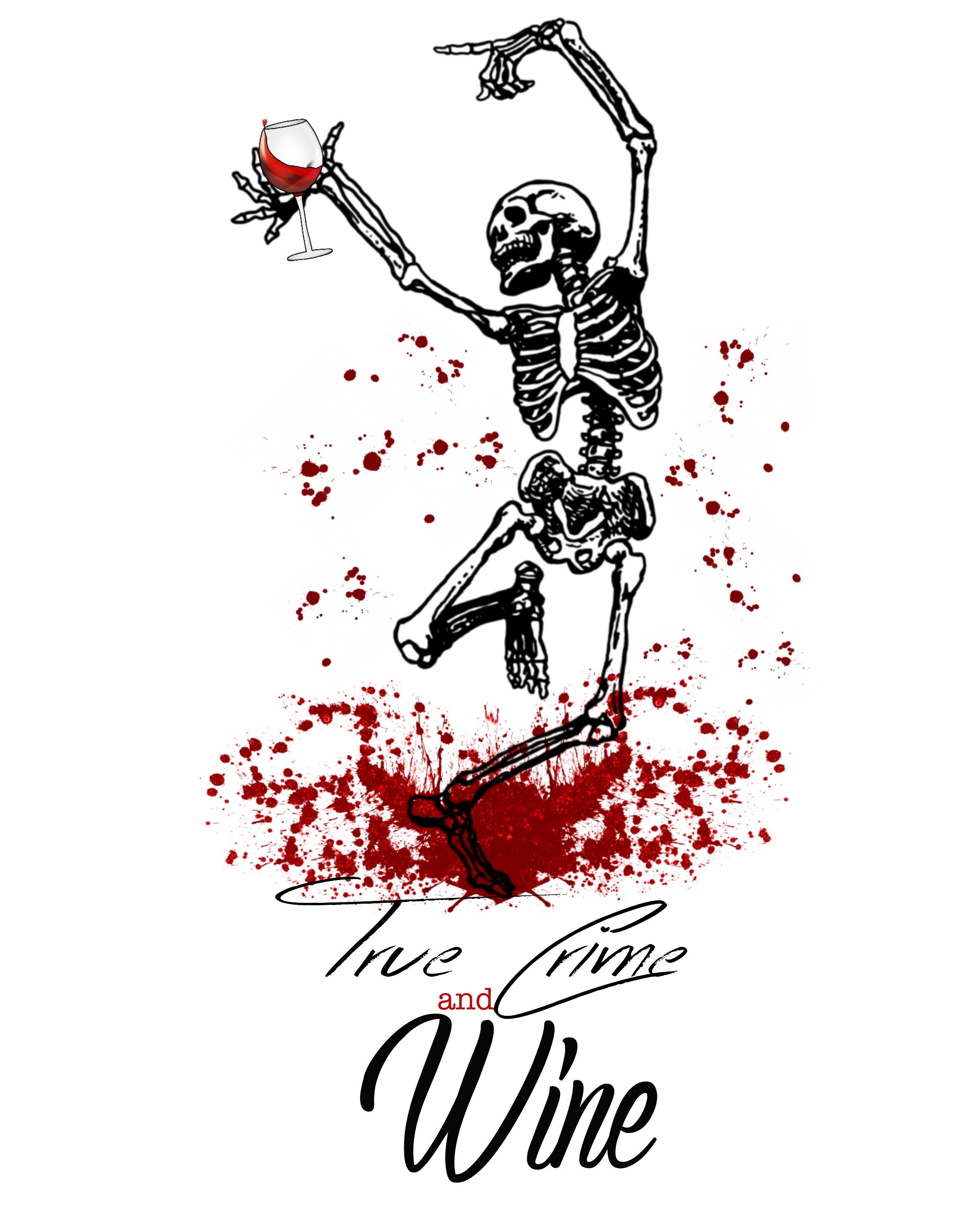 True Crime and Wine, True Crime, Skeleton, Skeleton Drinking Wine, Wine ...