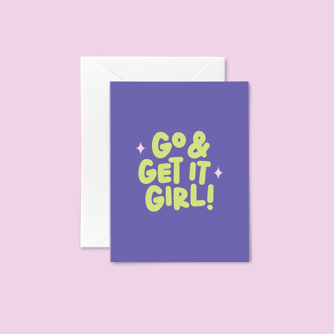 Go & Get It, Girl! – Inspirational Greeting Card, Blank Inside ...