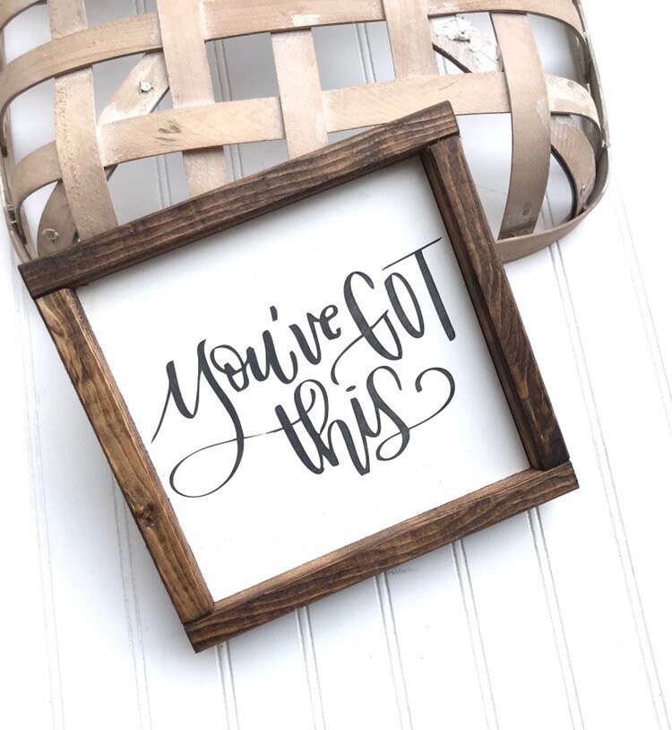 You Got This Wood Sign Small Sign Motivational Wall Decor - Etsy