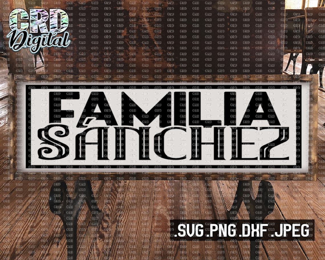 Familia Sanchez svg Spanish svg Family Sign svg Last Name | Etsy