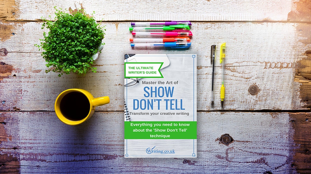 How to Write a Book - Master the Art of Show Don't Tell - Writing ...