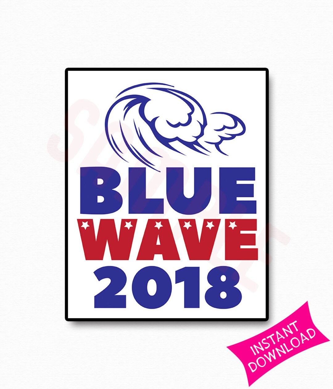 3 Blue Wave 2018 Elections Printable Sign Democrat US - Etsy