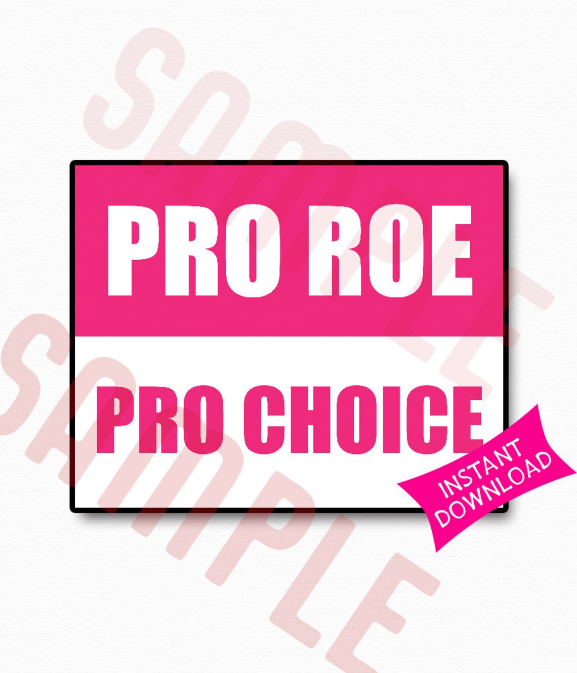 Pro Roe Pro Choice Sign | Women's Rights Printable Sign | Roe V Wade ...