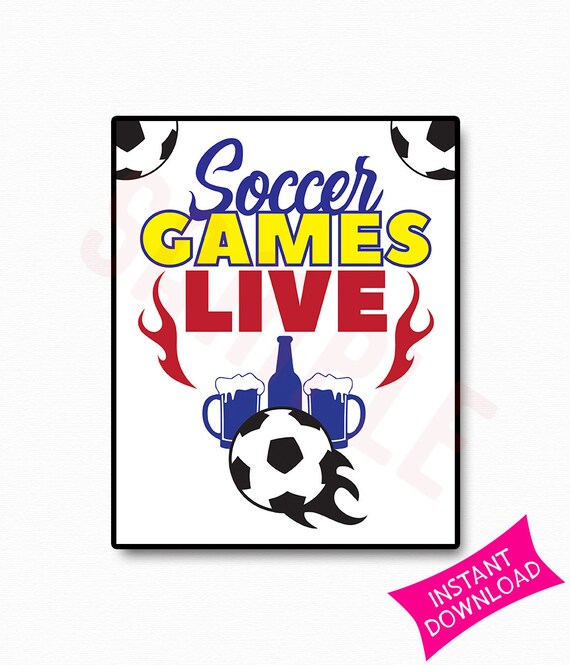 Soccer Games Live Printable Sign Bar Sign Pub Window Sign | Etsy