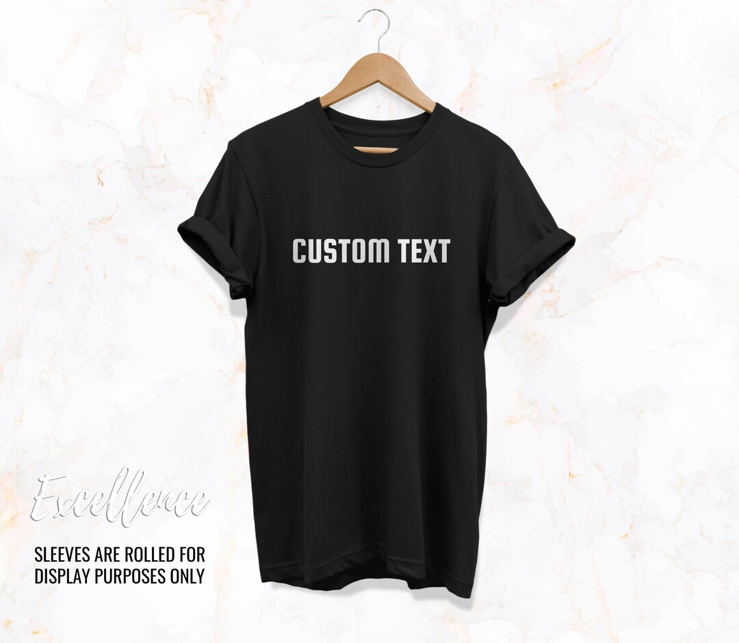 Custom Text T Shirt , Customised Tee , Personalized Tshirt , High ...