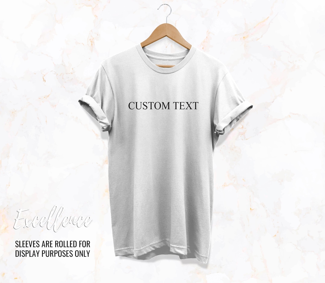 Custom Text T-shirt , High Quality Never Fading Unisex Adults T-shirt ...
