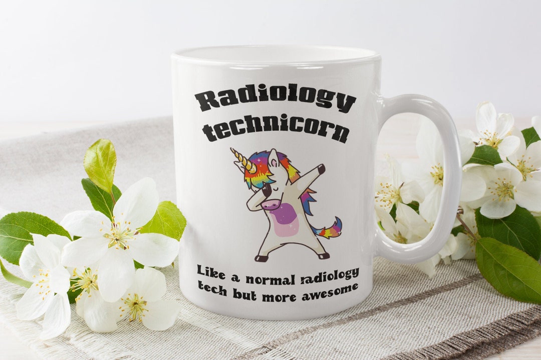 Radiology Technologist Unicorn Mug Cup Radiology Tech Coworker Friend ...